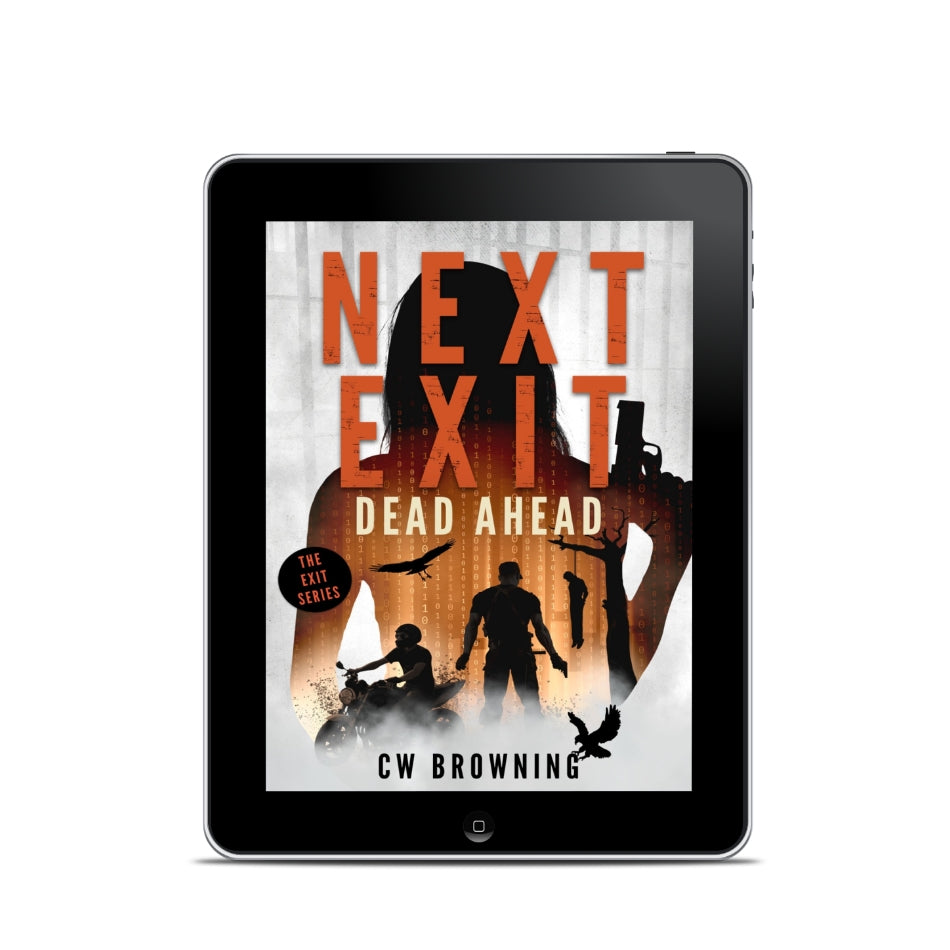 Next Exit, Dead Ahead (Exit Series #3) EBOOK – cwbrowningbooks